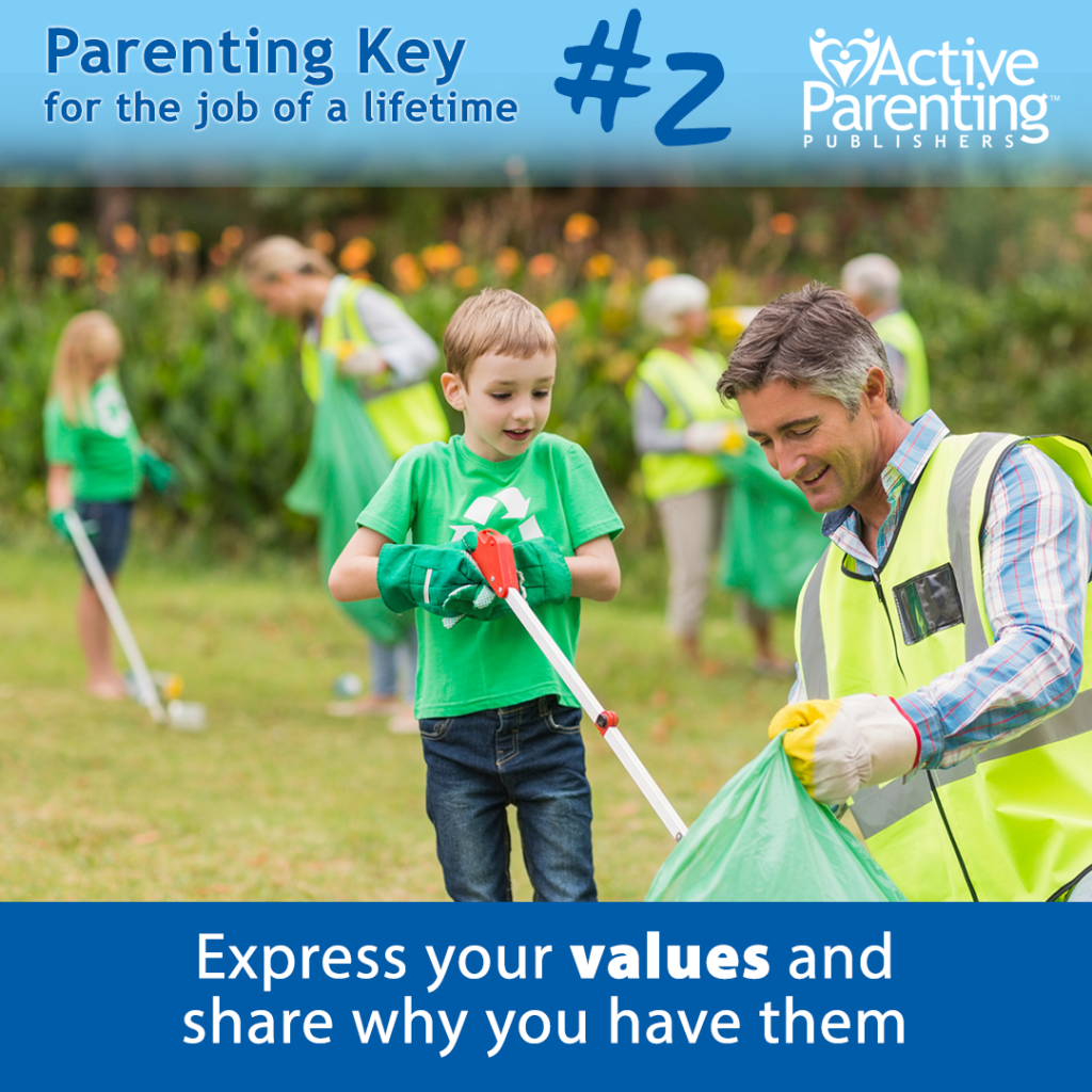 Parenting Key: Express your values and share why you have them - Active ...