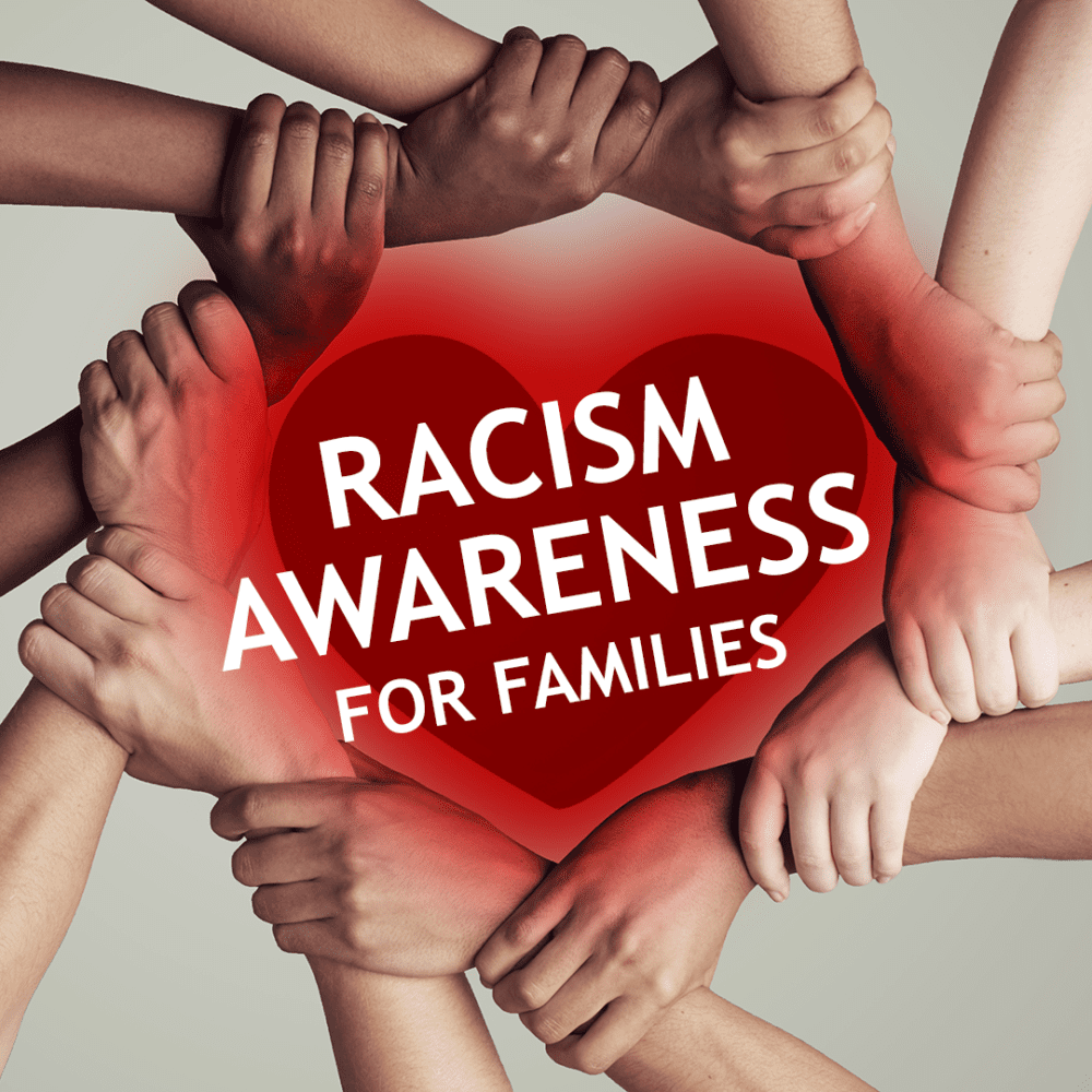 Racism Awareness for Families - Active Parenting