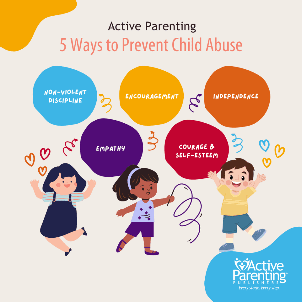 Five Ways Active Parenting Helps to Prevent Child Abuse - Active Parenting