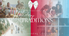 The Importance of Holiday Traditions - Active Parenting
